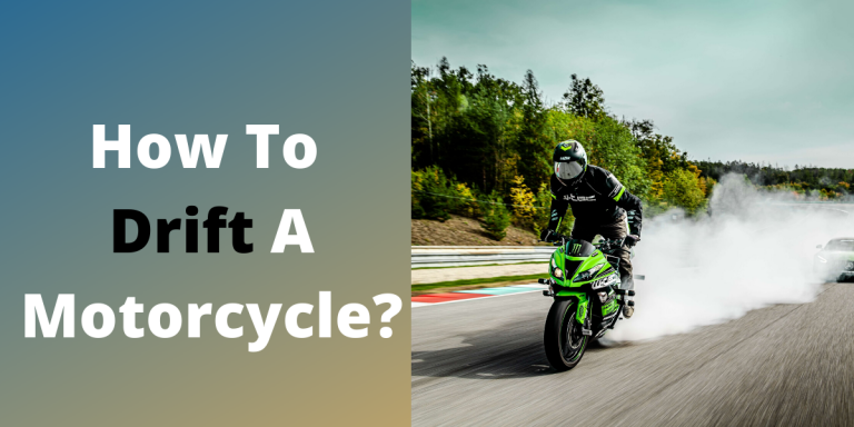 How To Drift A Motorcycle? (Newbies Guide)